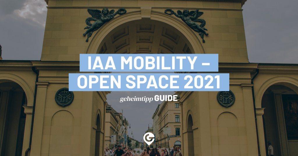 Der Open Space 2021 – Die IAA MOBILITY in der Stadt entdecken ...